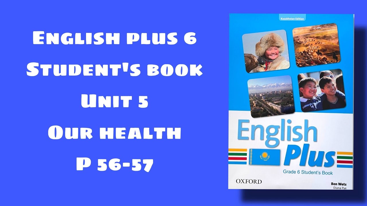 English plus 6 student’s book p 56-57 / Ағылшын 6 сынып 56-57 бет - YouTube