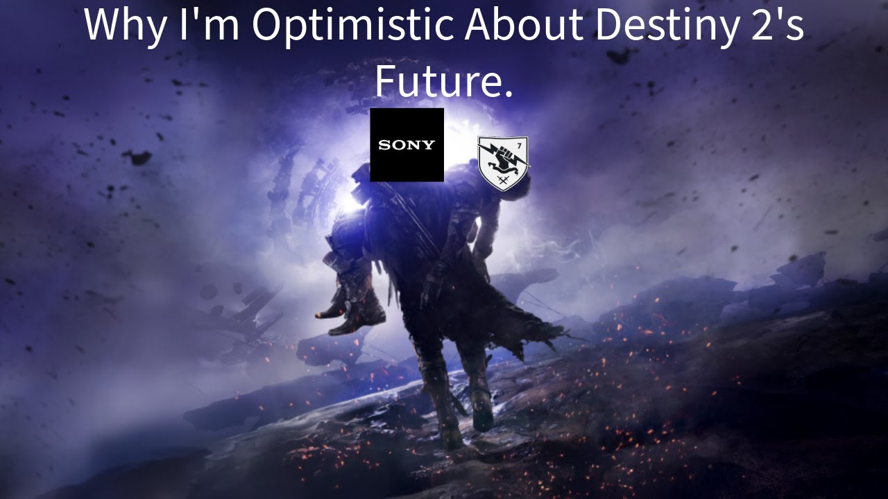 Why I'm Optimistic About Destiny 2's Future. - YouTube