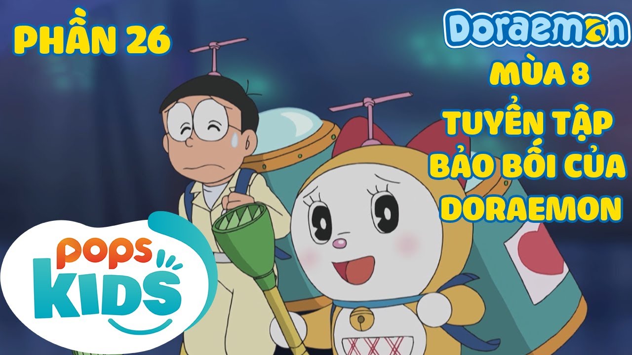 [S8] Doraemon Phần 26 - Tổng Hợp Bộ Hoạt Hình Doraemon Hay Nhất - POPS ...