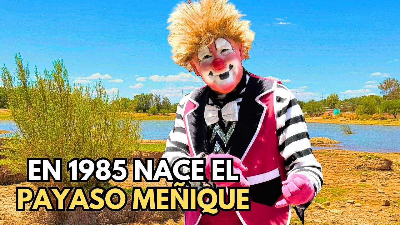 40 AÑOS SIENDO EL PAYASO MEÑIQUE - YouTube