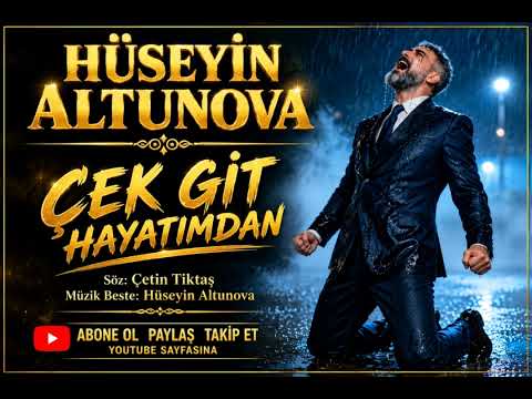 Hüseyin Altunova Çek git hayatımdan 