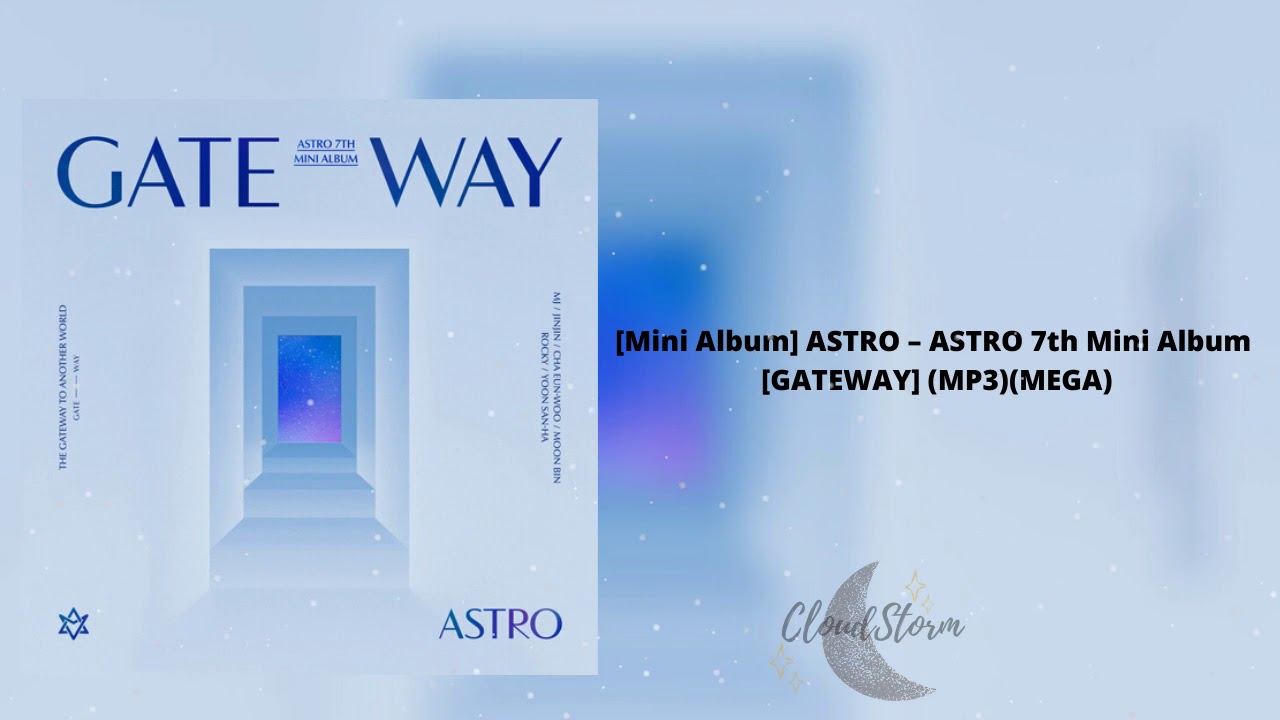 [DOWNLOAD][Mini Album] ASTRO – ASTRO 7th Mini Album [GATEWAY] (MP3 ...