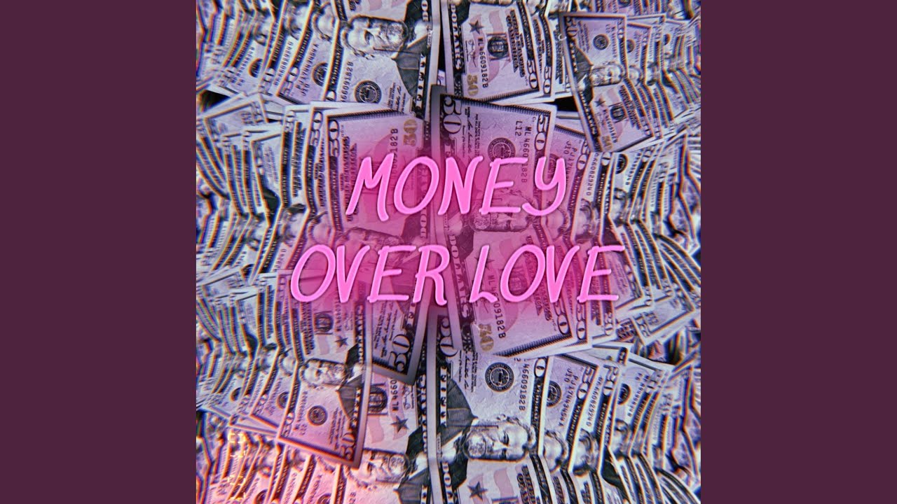 Money Over Love - YouTube