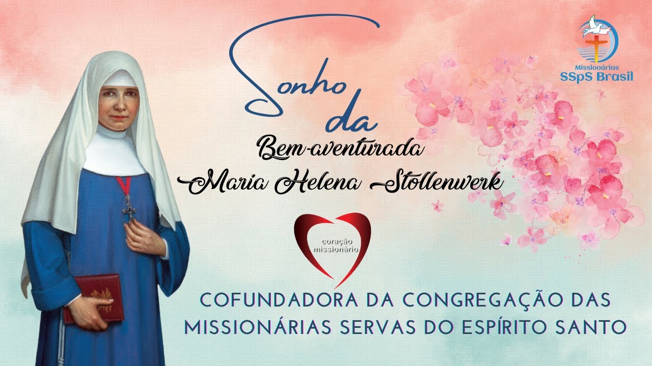 O sonho da Bem-aventurada Maria Helena Stollenwerk - YouTube