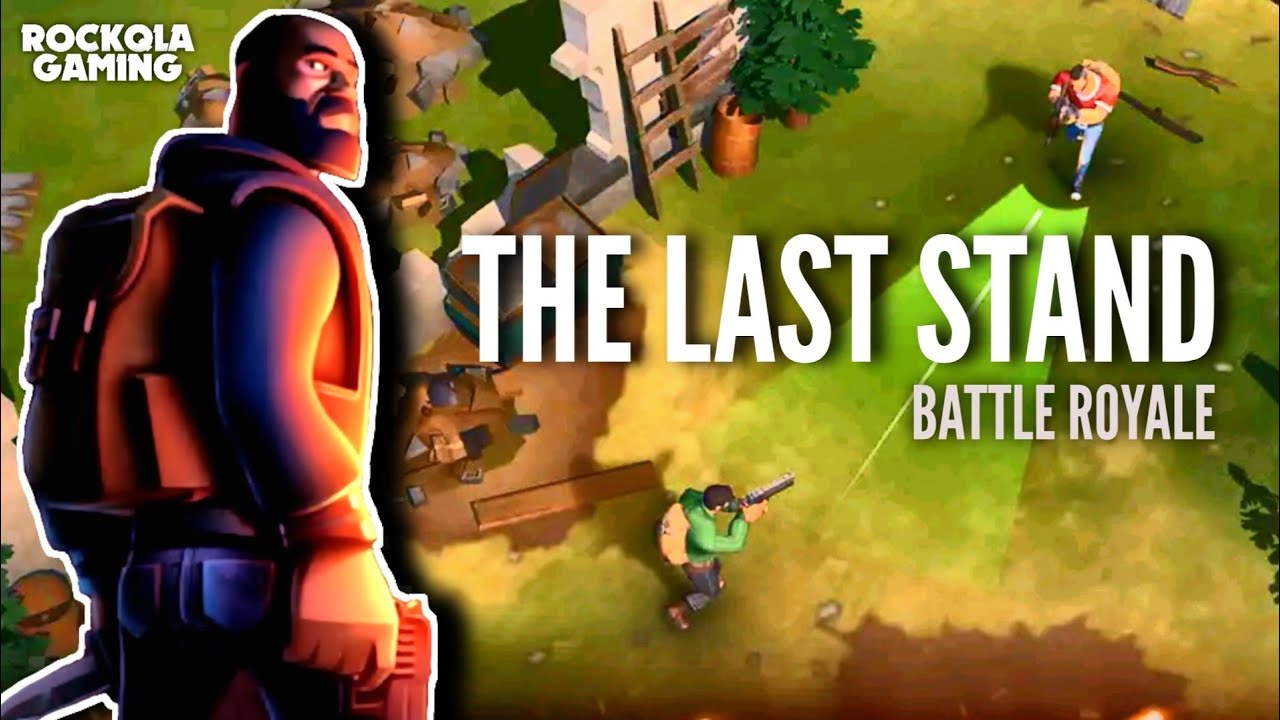 The Last Stand : New Android Battle Royale Game With Ultra Graphics ...