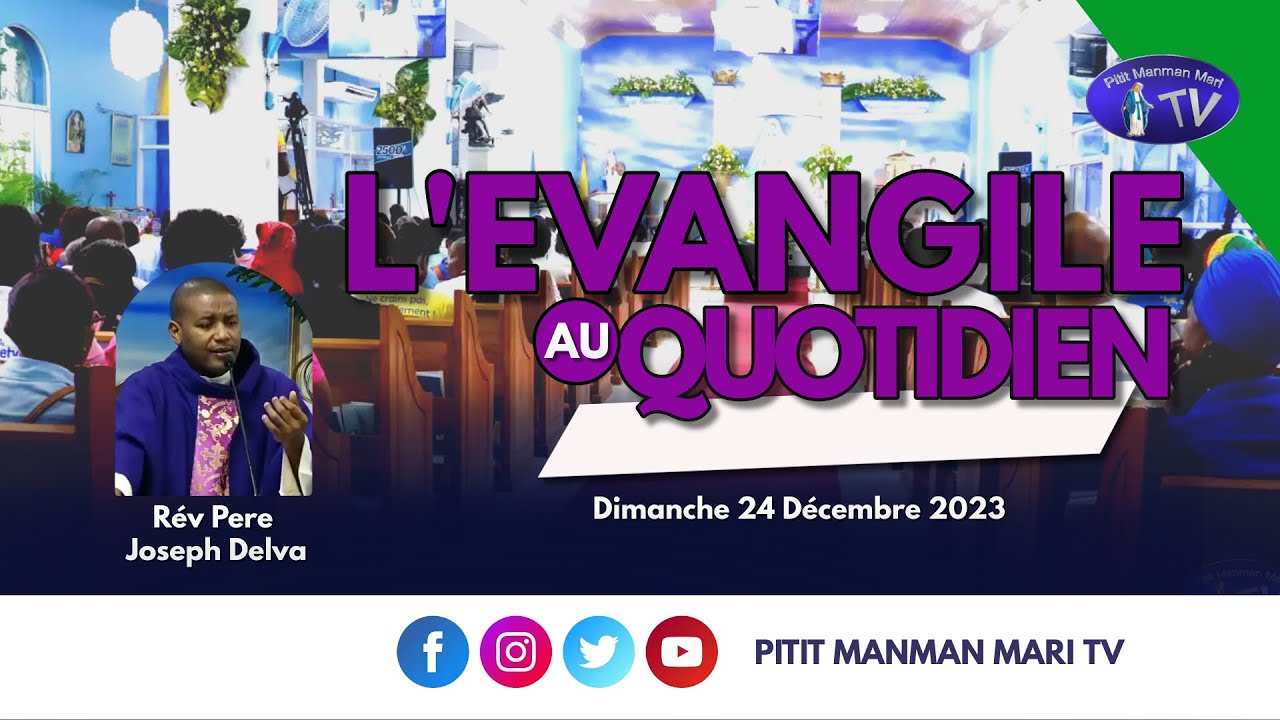 DIMACHE 24 DEC 2023 - Evangile au Quotidien - YouTube