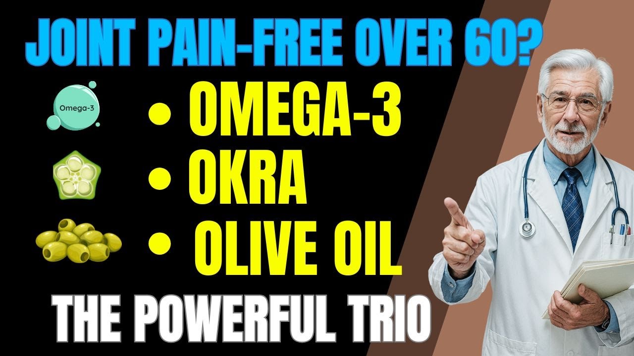 The Powerful Trio for Pain-Free Joints | Omega-3, Okra & Olive Oil ...