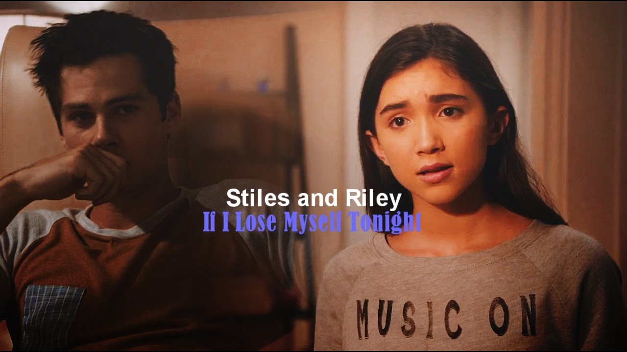 Stiles and Riley | if i lose myself tonight - YouTube