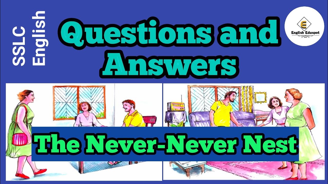 Questions and Answers / THE Never-Never Nest / SSLC English textual ...