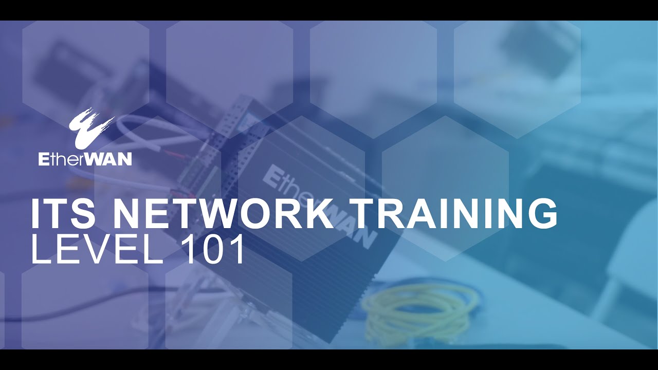 ITS Network Training 101 @ EtherWAN Systems Inc. - YouTube