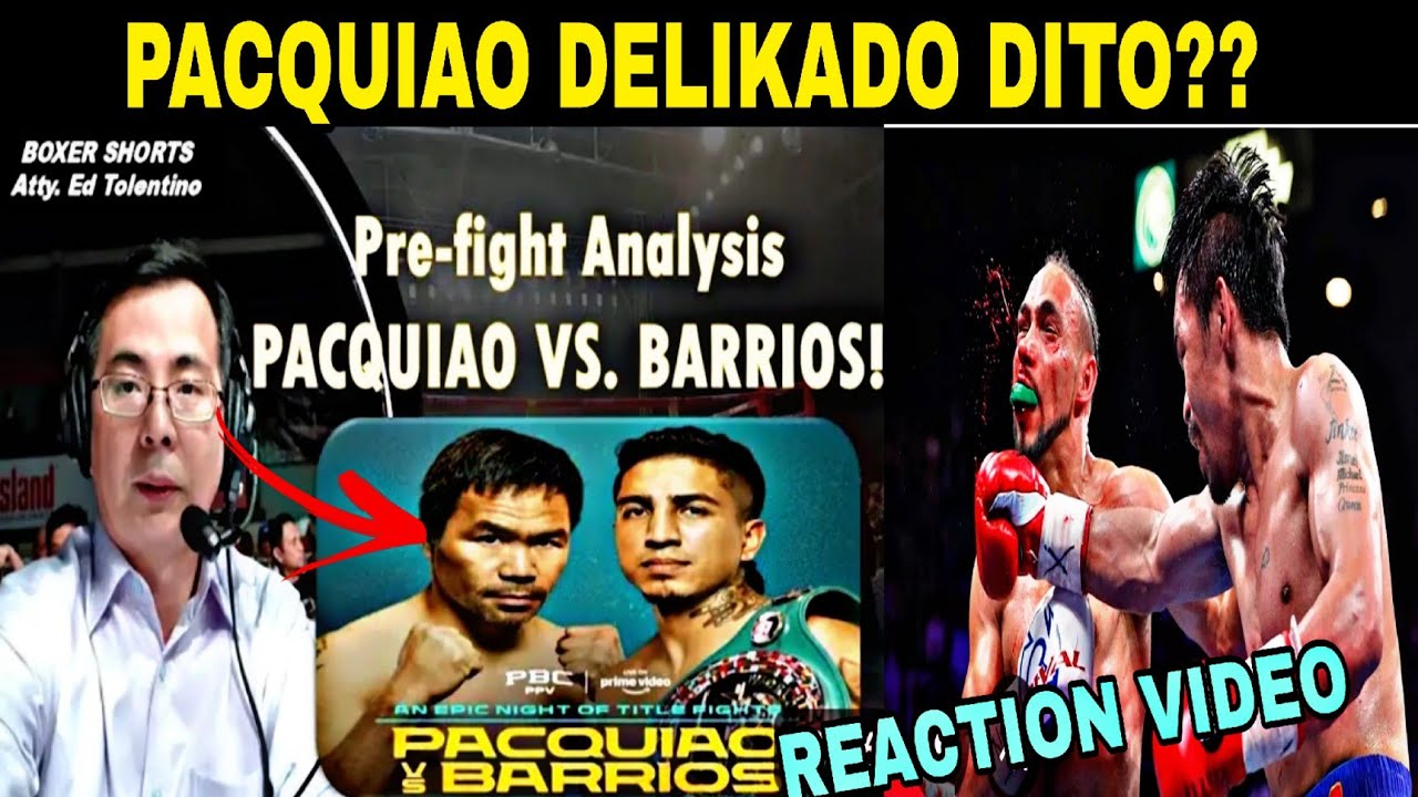 PACQUIAO DELIKADO DITO?? PRE - FIGHT ALALYSIS I PACQUIAO VS BARRIOS ...