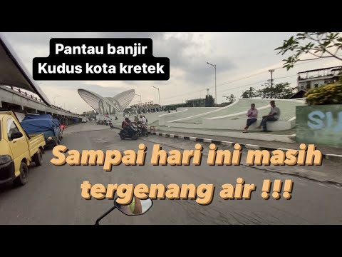 PANTAU BANJIR ,Kudus kota kretek. 10 Januari 2023