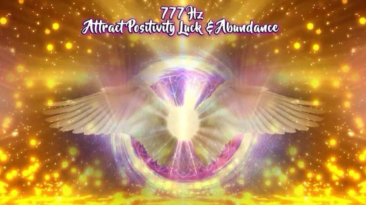 777 Hz Luck Frequency, Attract Positivity, Luck & 777hz 77hz 7hz ...