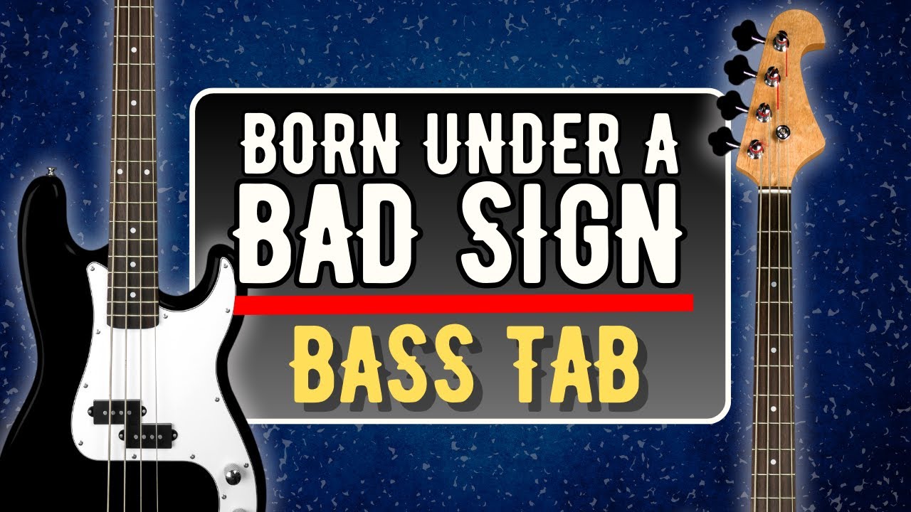 Born Under a Bad Sign - Bass TAB | Albert King Blues Rock Bass Tab ...