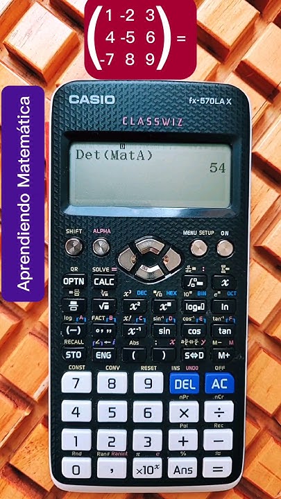 ¿Cómo CALCULAR el DETERMINANTE de una MATRIZ con la CALCULADORA CIENTÍFICA? Casio fx-570 LAX 😎 ...