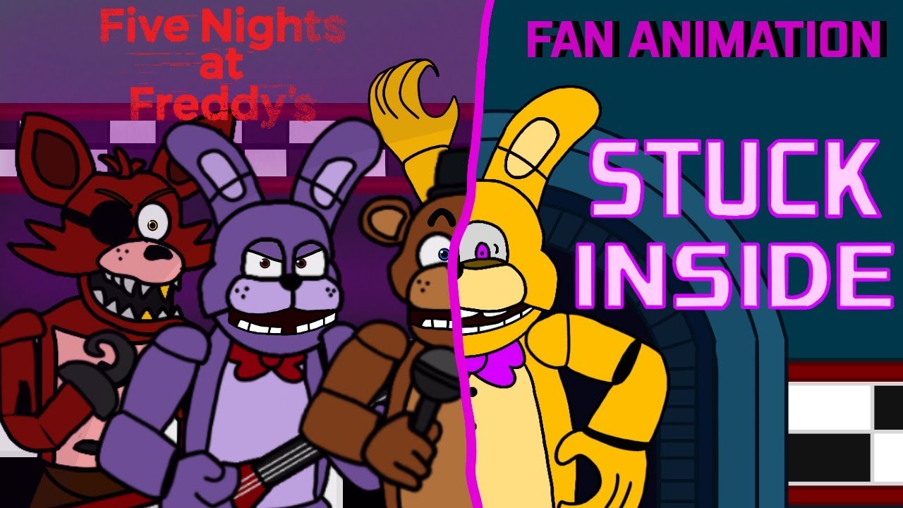 Five Nights at Freddy’s – “Stuck Inside” Fan Music Animation (FNAF ...