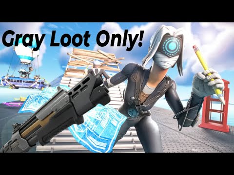 FORTNITE but we can ONLY use GRAY loot - YouTube