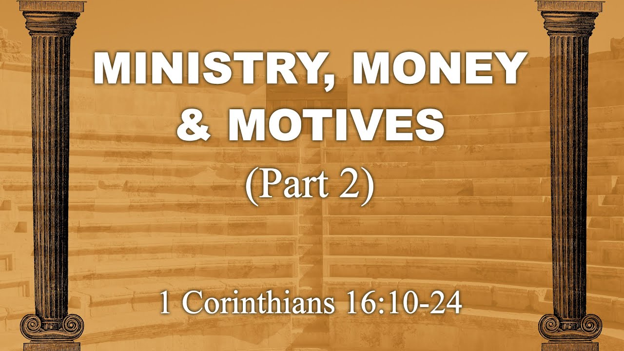 Ministry, Money, & Motives (Pt. 2) - YouTube