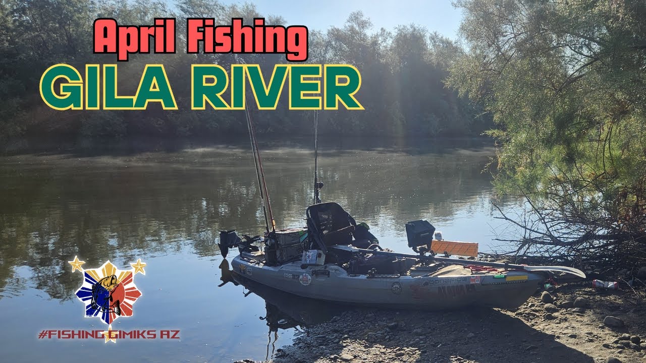 April Fishing @ da Gila RIVER #fishing #bassfishing #kayakfishing - YouTube