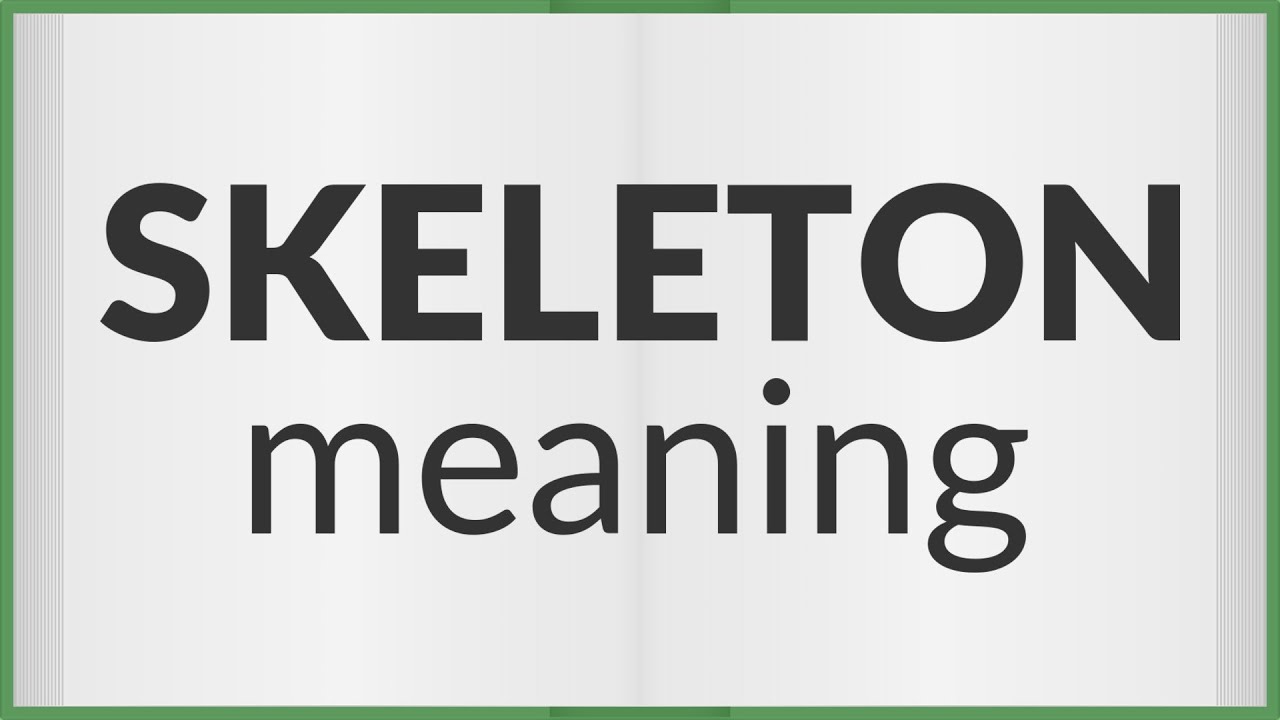 Skeleton | meaning of Skeleton - YouTube