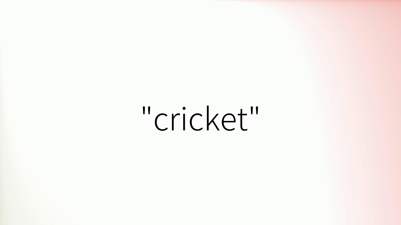 How to pronounce 'Cricket' (British English) - YouTube