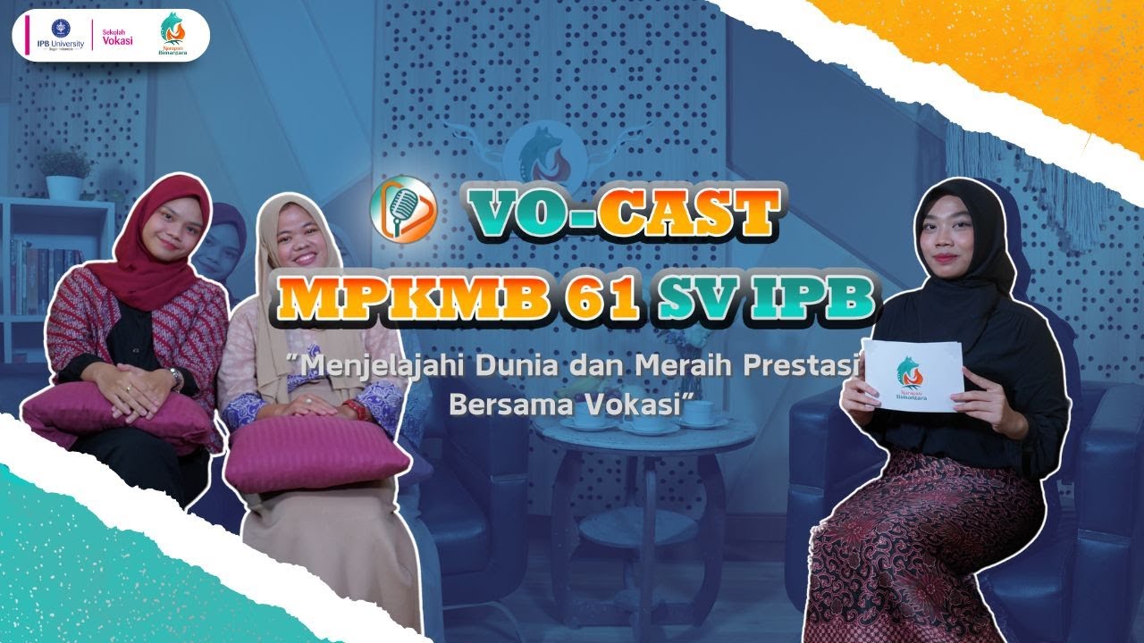 VO-CAST MPKMB 61 SV IPB : Eps 2 Menjelajahi Dunia dan Meraih Prestasi ...