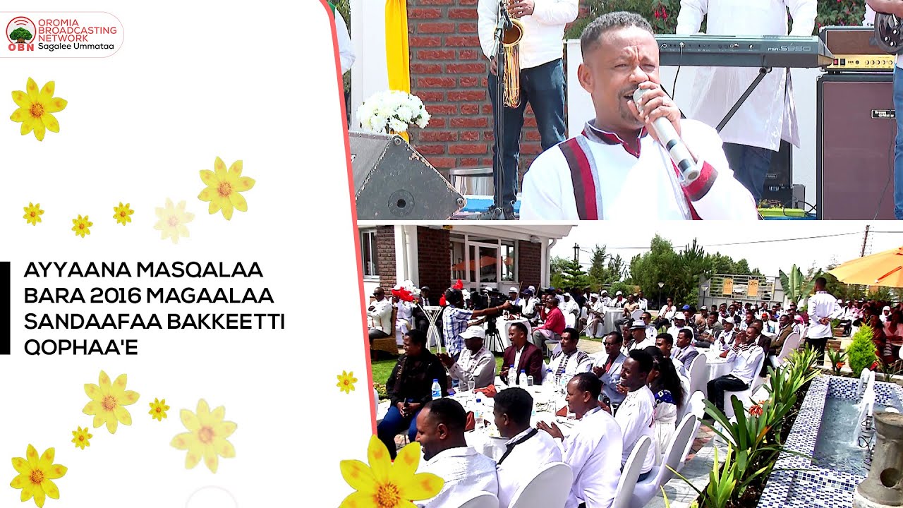 Ayyaana Masqalaa bara 2016 Magaalaa Sandaafaa Bakkeetti qophaa'e Kutaa ...