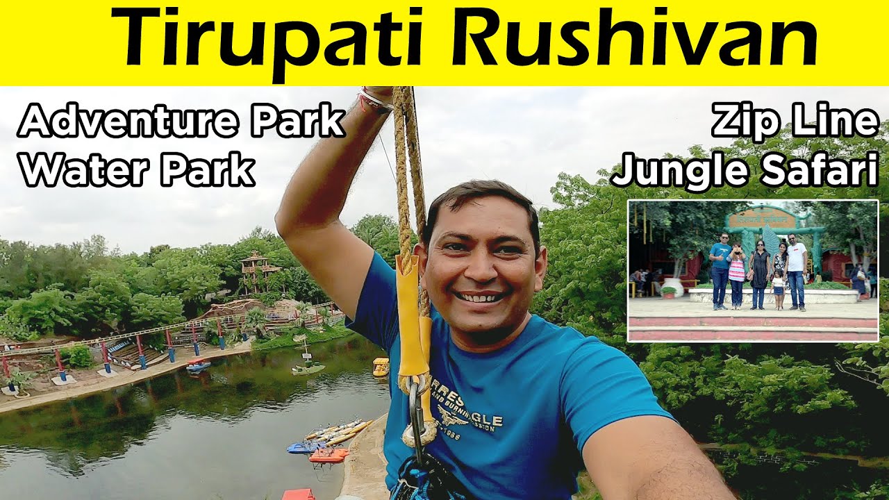 || Tirupati Rushivan | તિરુપતિ ઋષિવન | Water Park | Adventure Park ...