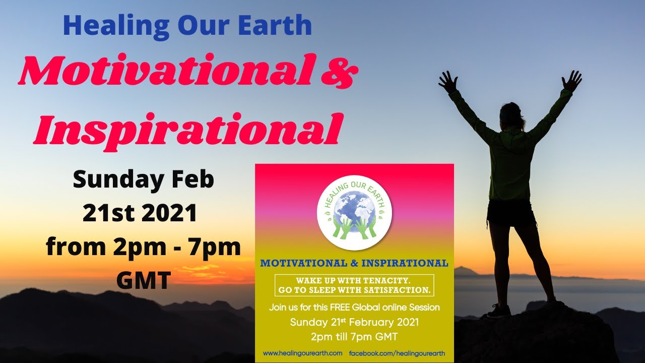Healing Our Earth - Motivation and Inspiration - Sunday 21st February ...