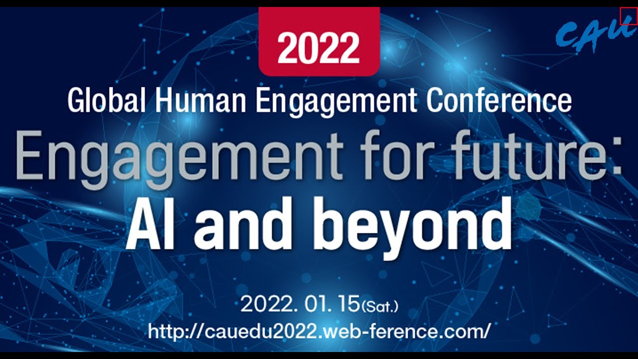 [2022 Global Human Engagement Conference] Engagement for future: AI and ...