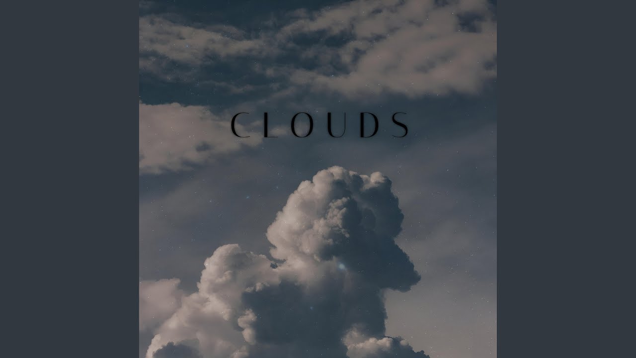 The Clouds - YouTube