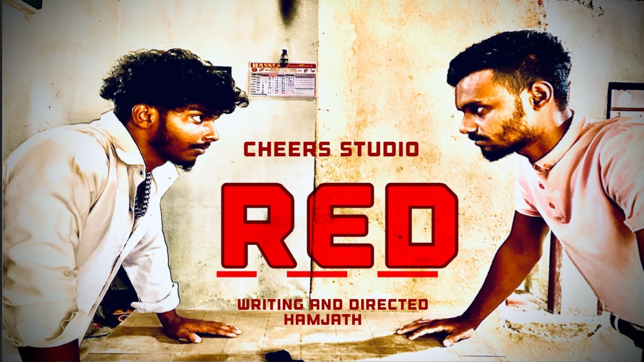 RED Tamil short film | cheers studio | starting Riksan | Nifal | Rafik ...