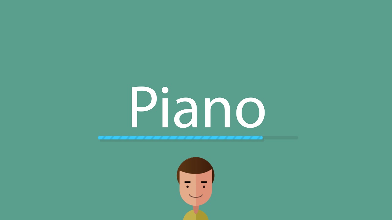 How to pronounce Piano - YouTube
