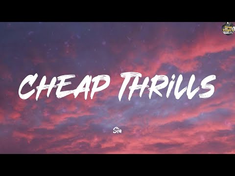 Cheap Thrills - Sia (Lyrics) Ed Sheeran, Camila Cabello, Taylor Swift