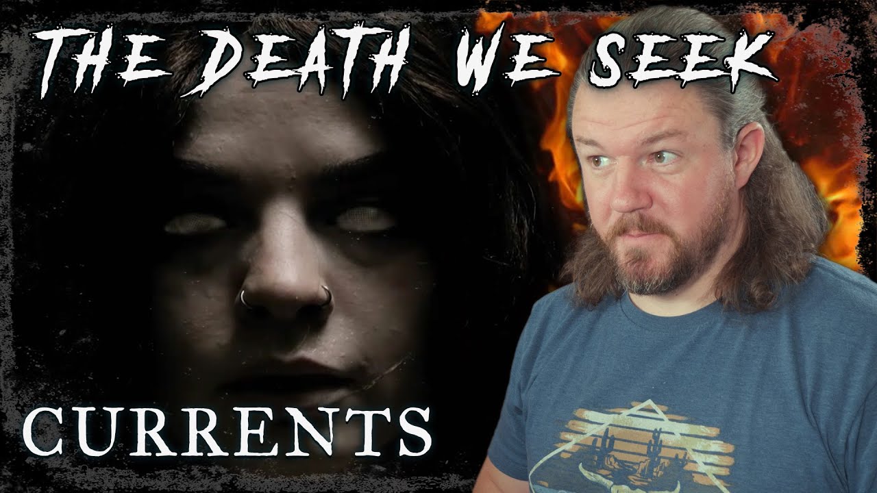 FIRST TIME HEARING CURRENTS | The Death We Seek | Reaction! - YouTube