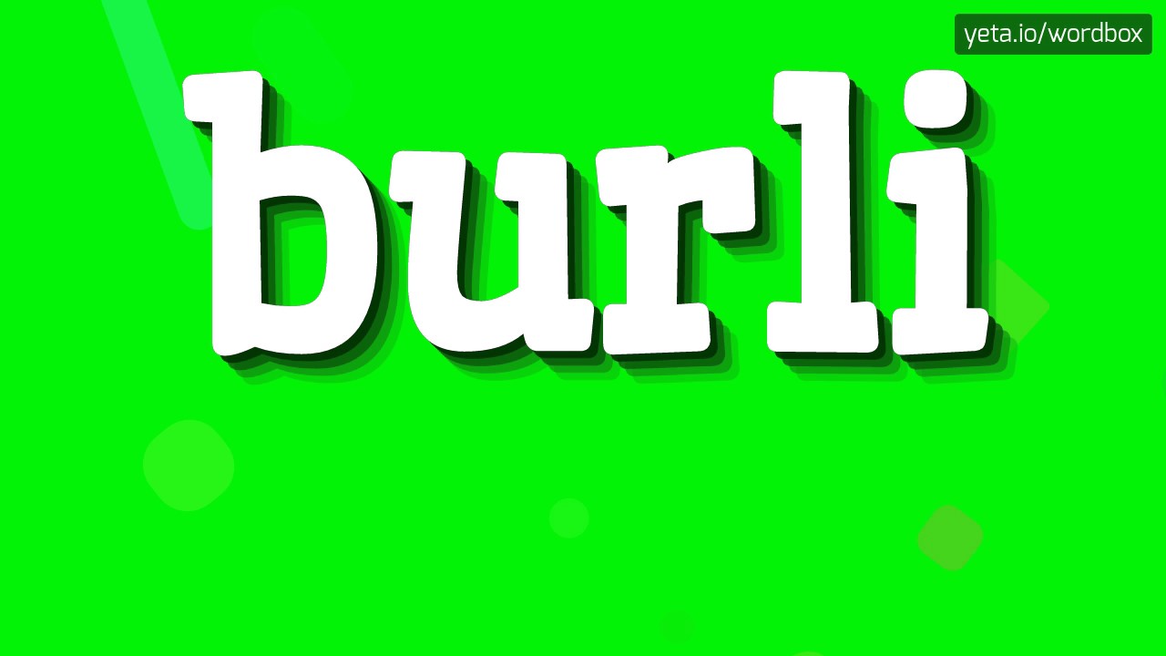 BURLI - HOW TO PRONOUNCE BURLI? SAY BURLI LIKE AN EXPERT: PRONUNCIATION ...