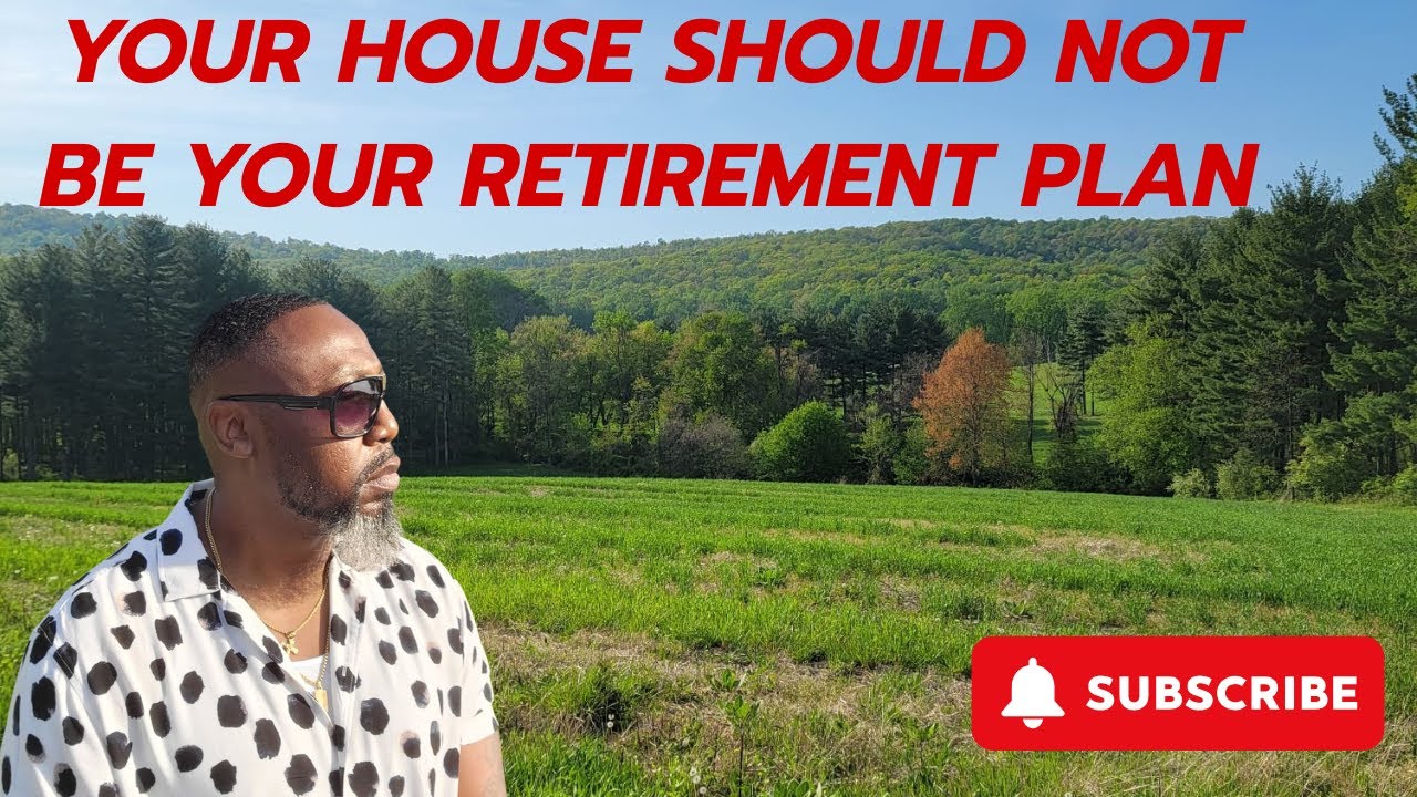 YOUR HOUSE CANNOT RETIRE YOU, THE MATH NOT MATHING. - YouTube