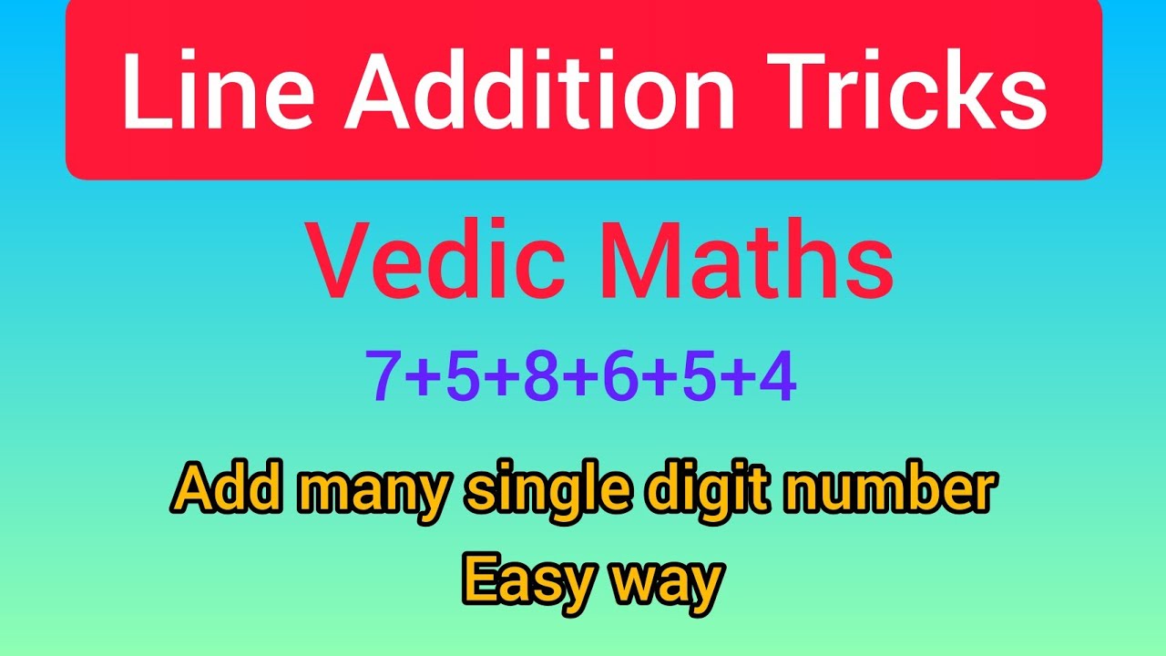 Line Addition Tricks To Add Many Single Digit Number Easy Way Vedic