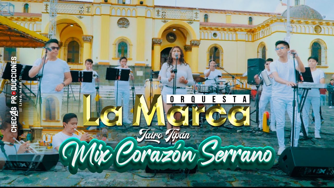 La Marca Orquesta // MIX @CorazonSerranoTV // Sesión en vivo - Video ...