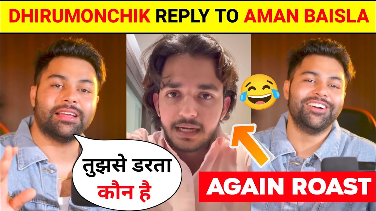 DhiruMonchik Again Roast Aman Baisla 😡 ANGRY | DhiruMonchik Angry Reply ...