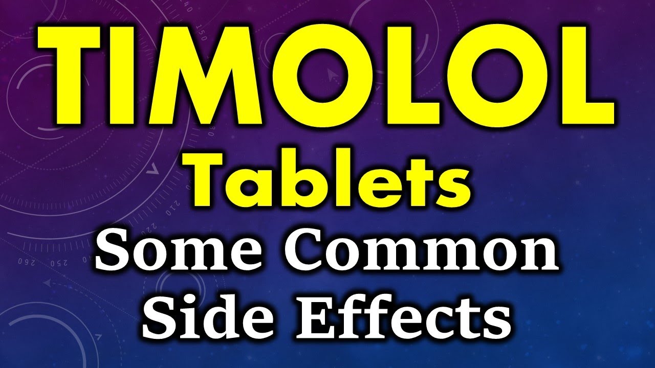 Timolol side effects | common side effects of timolol | Timolol tablet ...