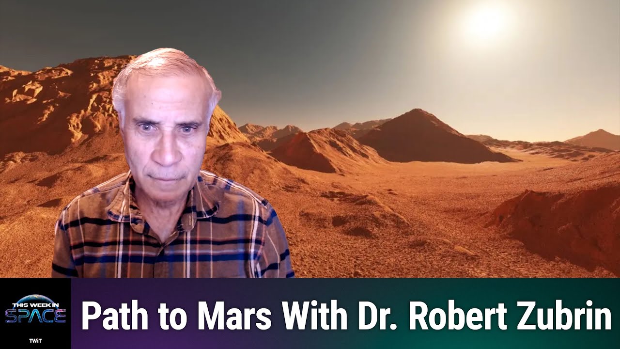 Pathways to Mars - With Dr. Robert Zubrin - YouTube