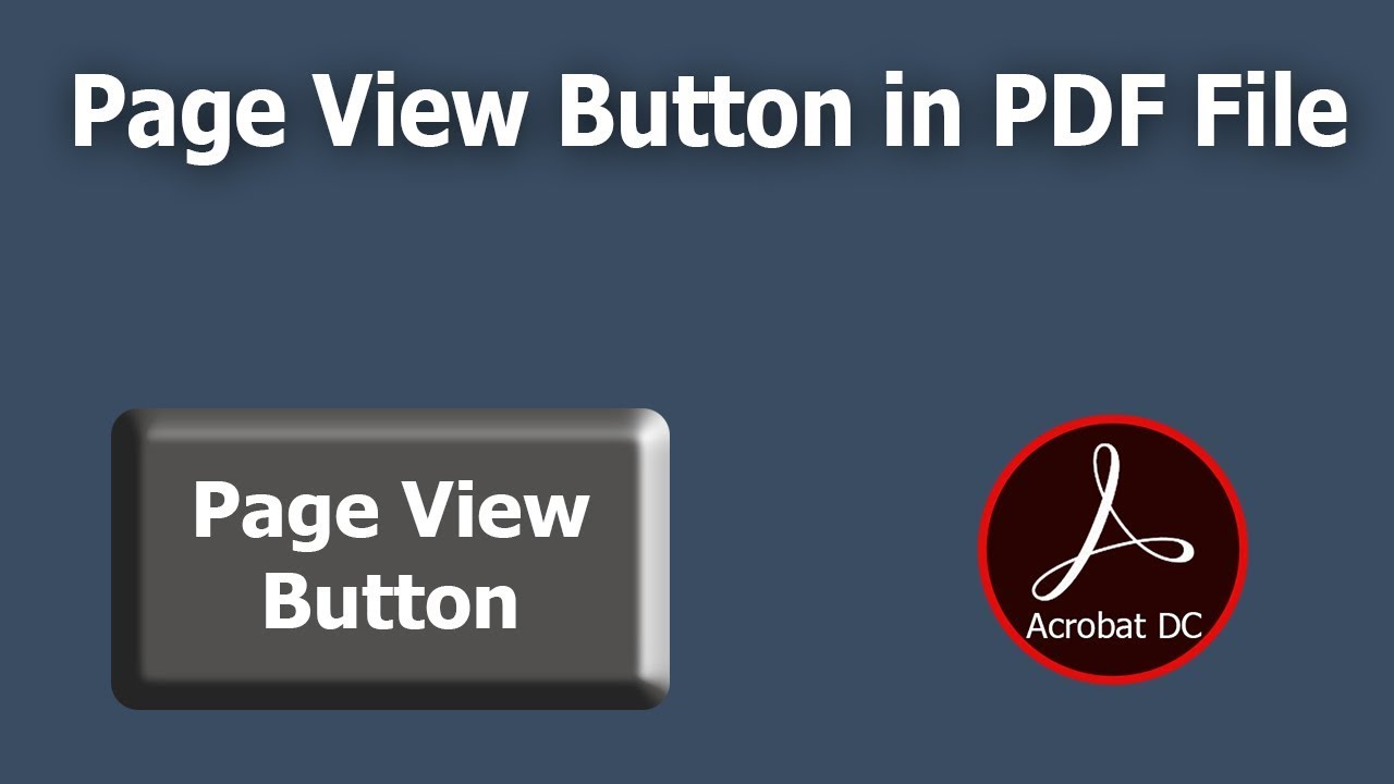 How To Create Page View Button In Pdf Document Using Adobe Acrobat Pro Youtube