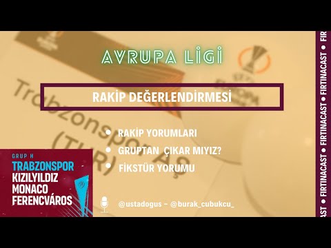 Avrupa Ligi Özel | Monaco, Kızıl Yıldız, Ferencvaros değerlendirmesi | Gruptan çıkar mıyız | Fikstür