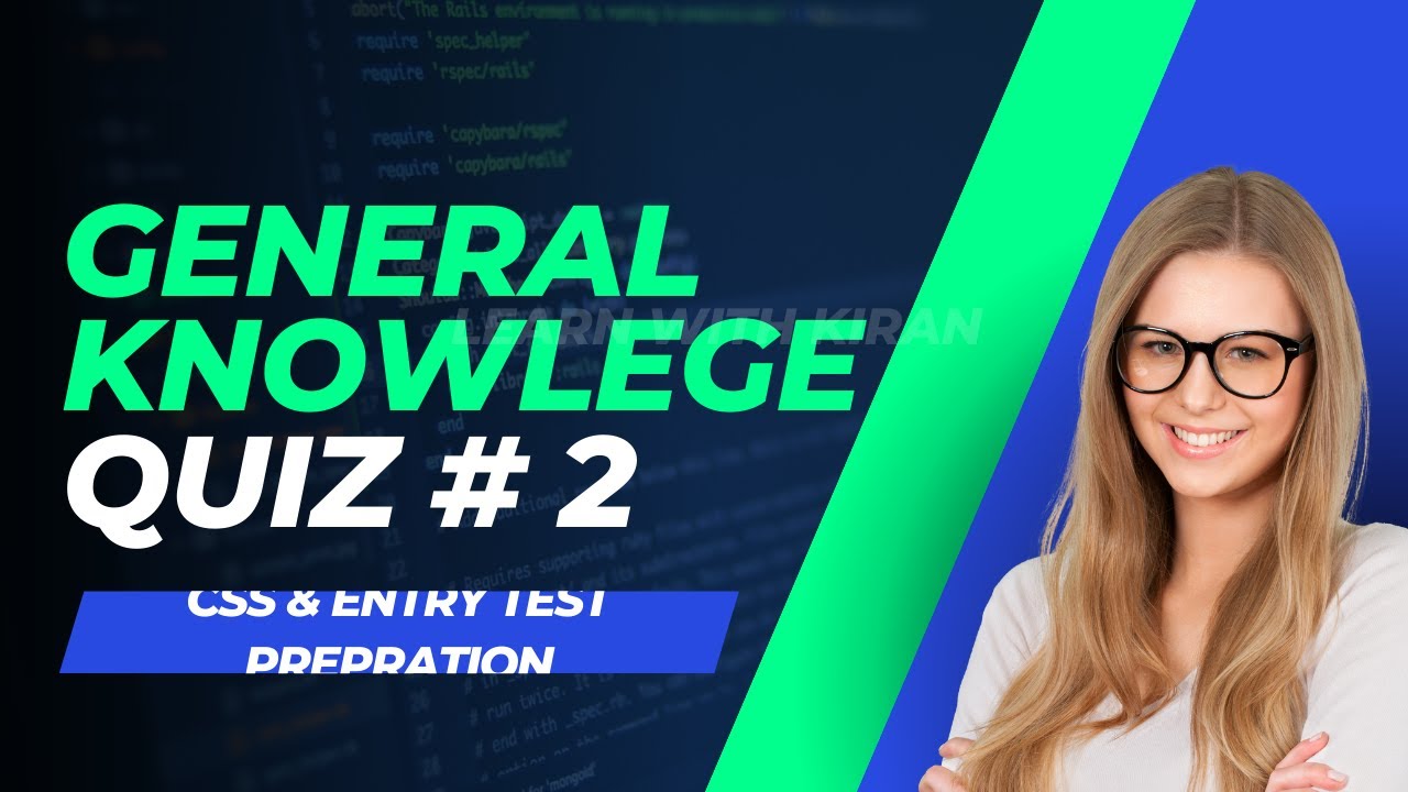 General Knowledge Quiz #2 | Entry test and CSS General Knowledge ...