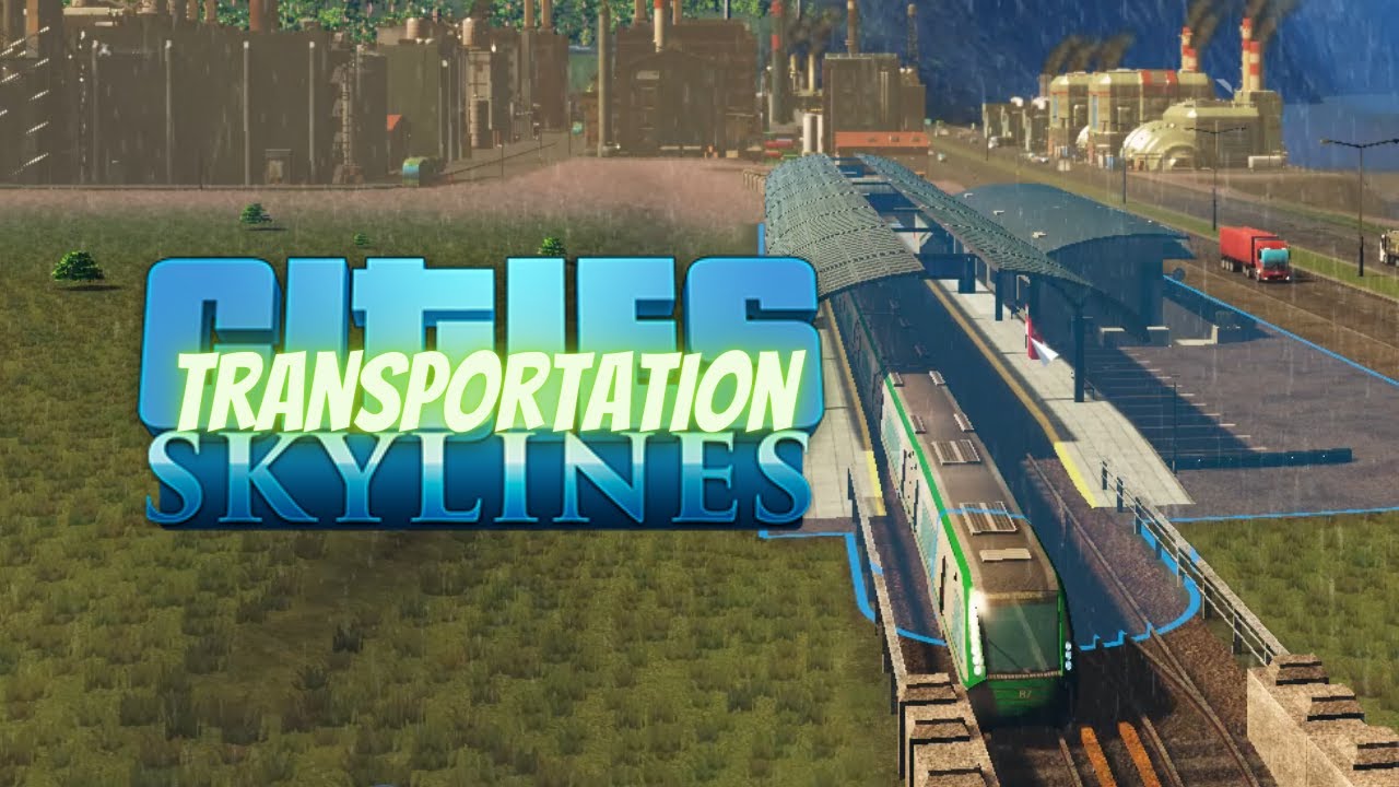 Adding Modes of Transport to Help Alleviate Traffic in Cities: Skylines ...