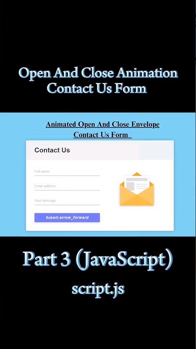 Open And Close Animated Contact Us Form Part 3 (JavaScript) - YouTube