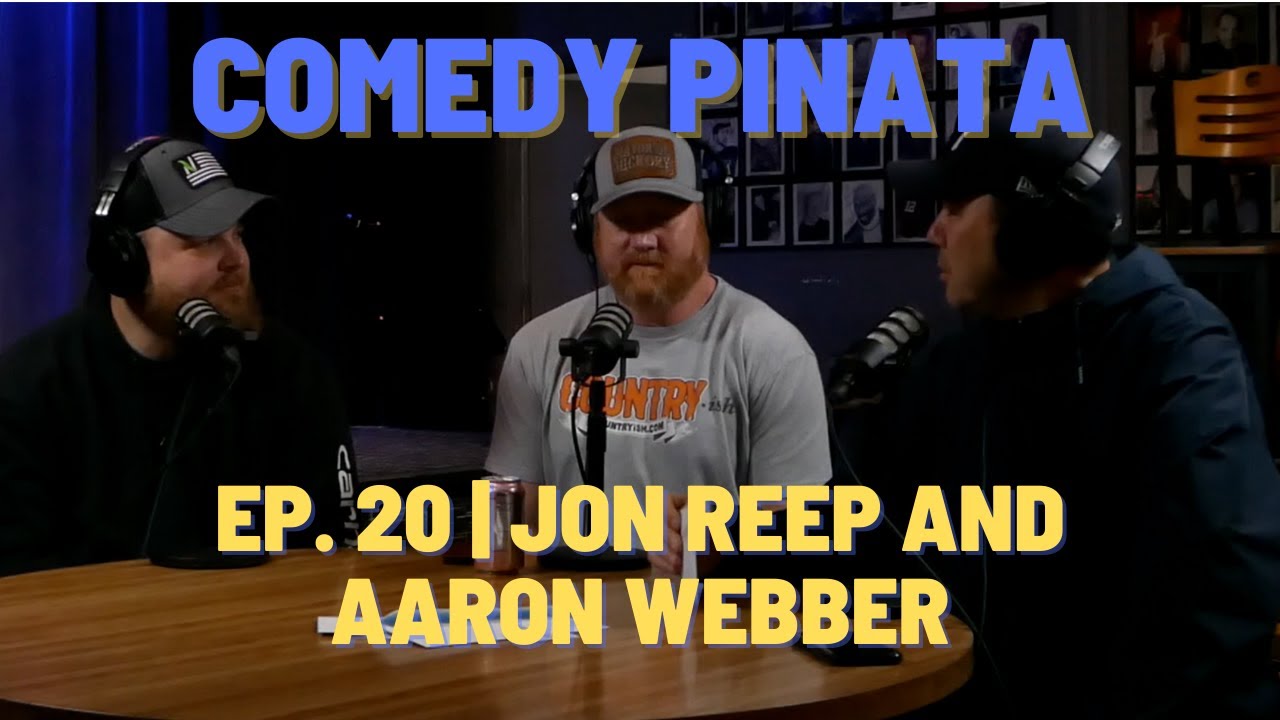 Comedy Pinata | Ep. 20 Jon Reep and Aaron Webber - YouTube