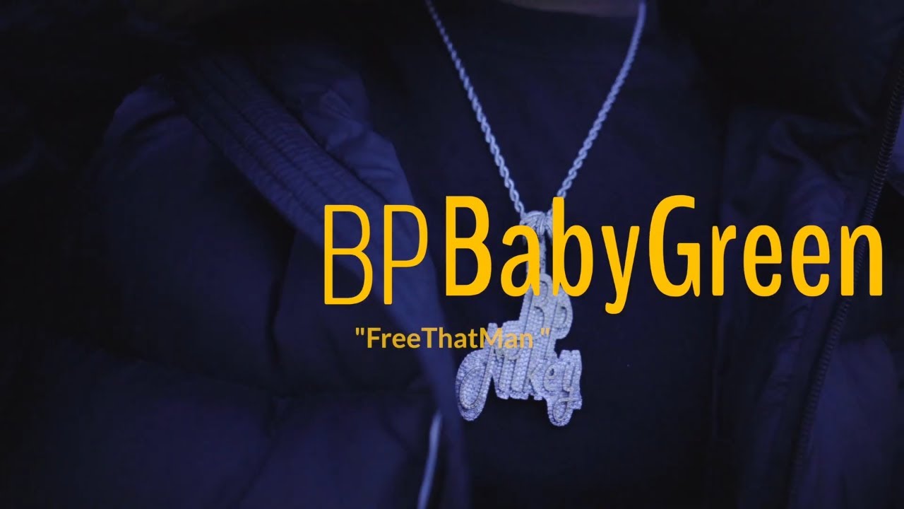 BP BabyGreen - "Free That Man" (Official Video) Shot By Merch HD In 4K ...