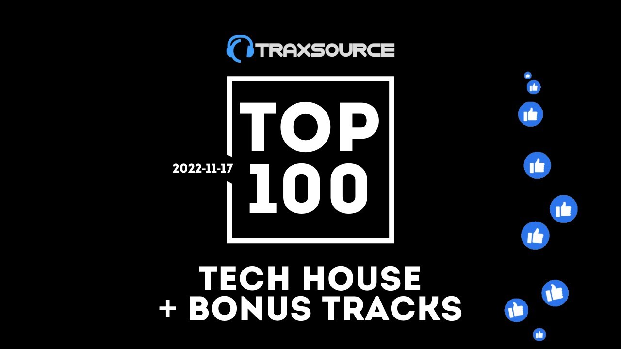 Traxsource Top 100 Tech House Bonus Tracks 2022-11-17 - YouTube
